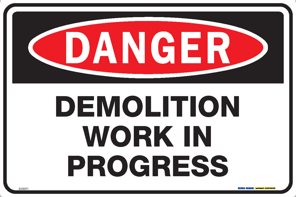 Sign DANGER DEMOLITION WORK IN PROGRESS — Euro Signs & Safety