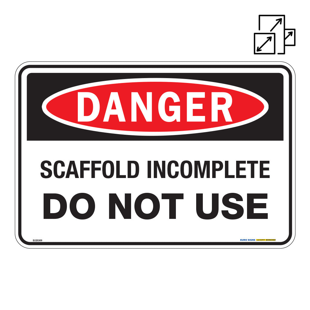 Sign DANGER SCAFFOLD INCOMPLETE DO NOT USE Black/Red/White — Euro Signs ...