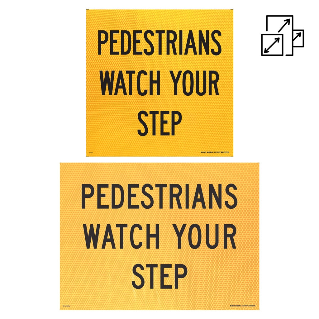 Sign PEDESTRIANS WATCH YOUR STEP Class 1 reflective Black/Yellow — Euro ...