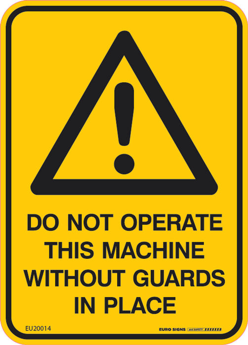 Sign DO NOT OPERATE WITHOUT GUARDS + ! graphic Blk/Ylw - w90 x h125mm ...
