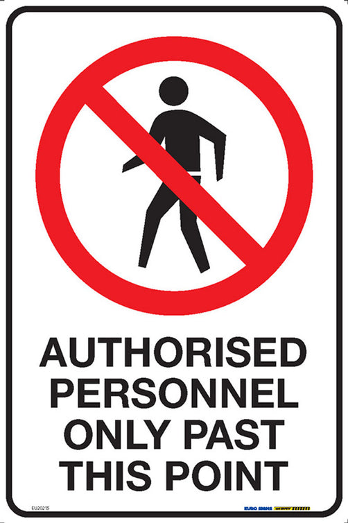 Sign AUTHORISED PERSONNEL ONLY PAST THIS POINT +graphic Wht/Blk/Red ...