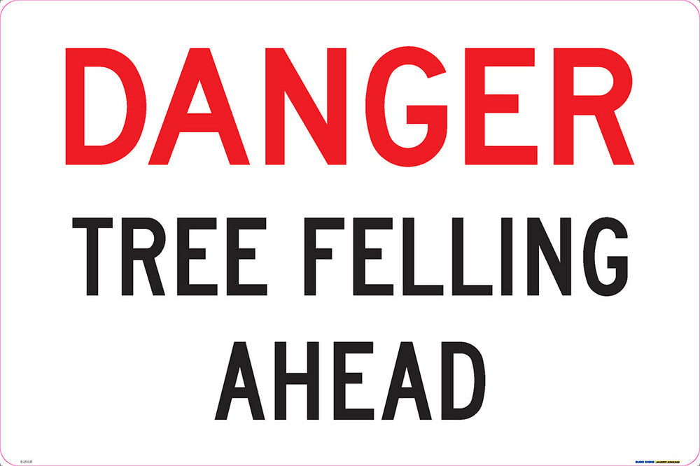 Sign DANGER TREE FELLING AHEAD Wht/Blk/Red - w900 x h600mm ALUM — Euro ...