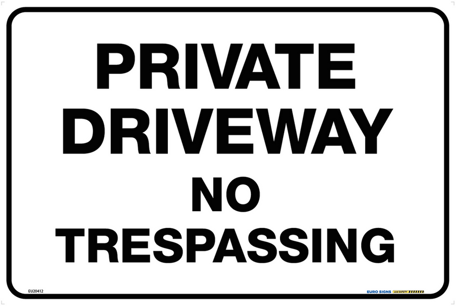 PRIVATE DRIVEWAY NO TRESPASSING 450x300 MTL — Euro Signs & Safety