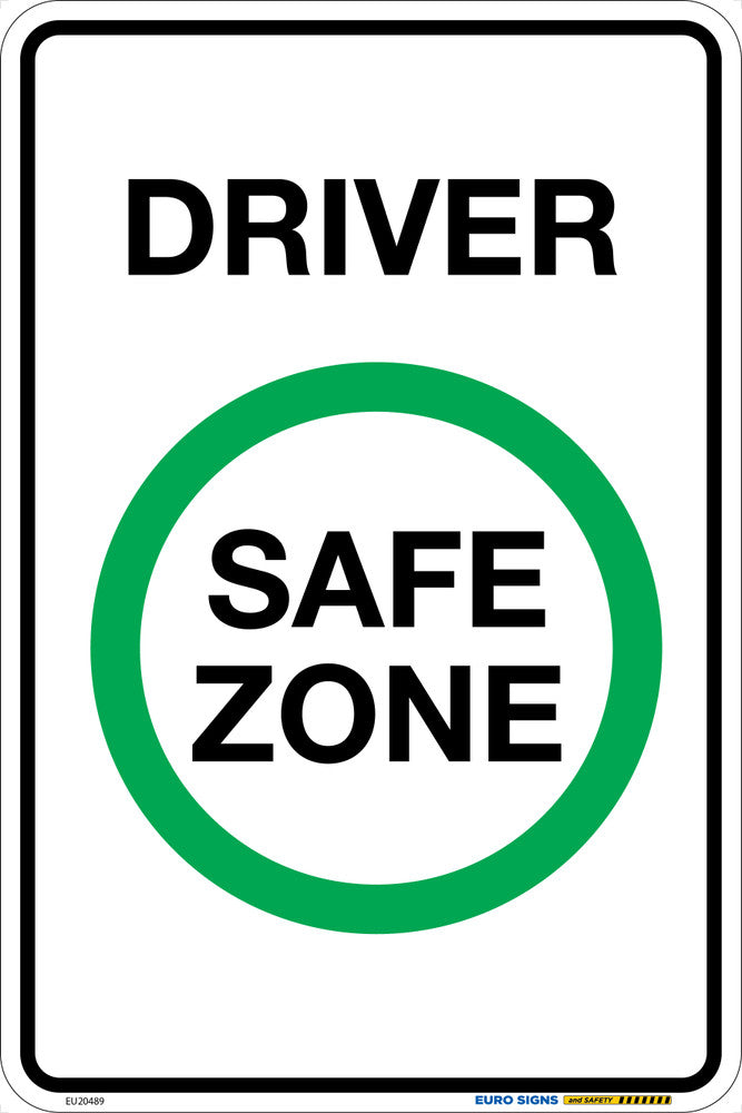 Sign DRIVER SAFE ZONE Blk/Grn/Wht - w300 x h450mm METAL — Euro Signs ...