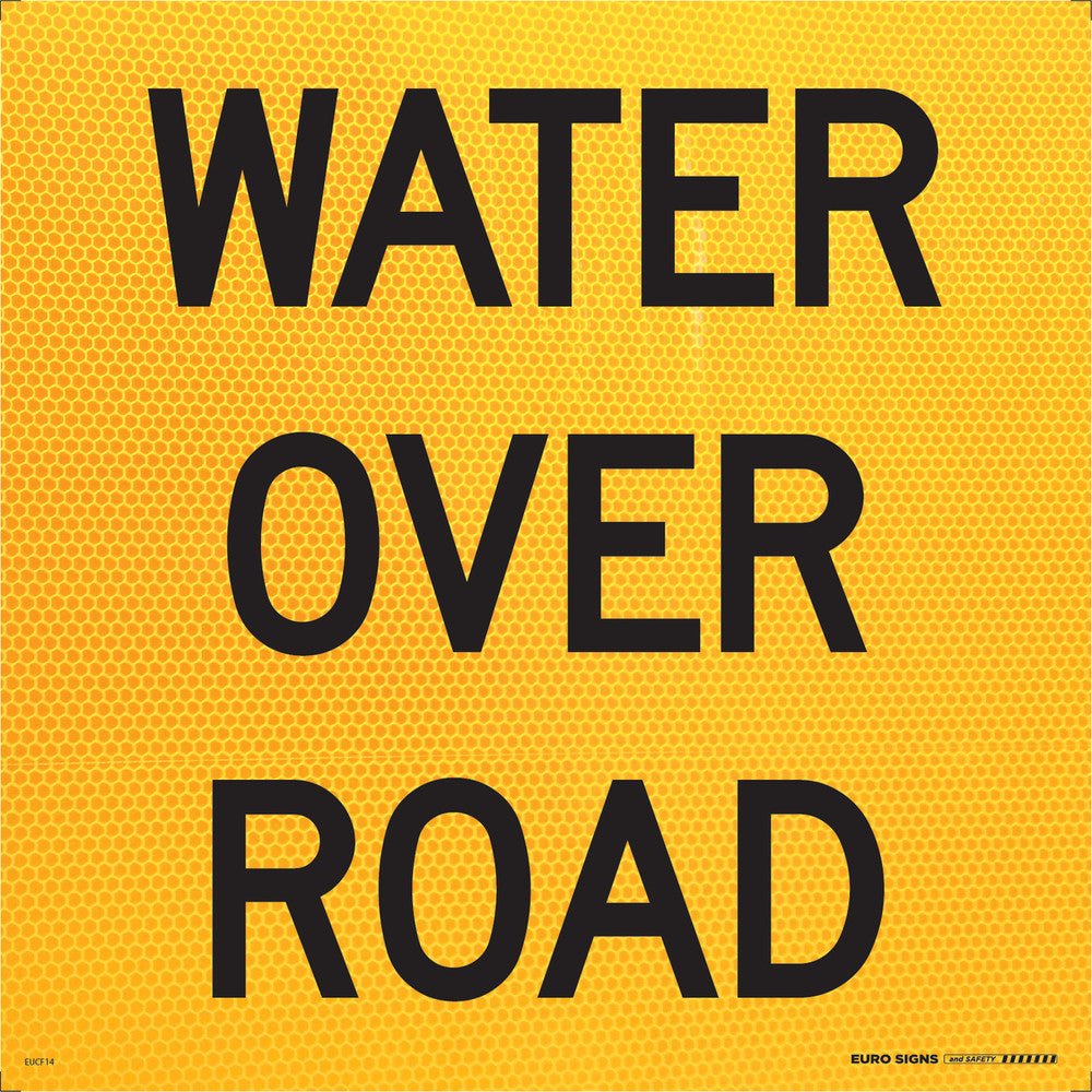 Sign WATER OVER ROAD Class 1 Blk/Ylw - 600 x 600mm CORF — Euro Signs ...